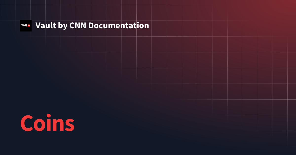 Coins | Vault by CNN Documentation